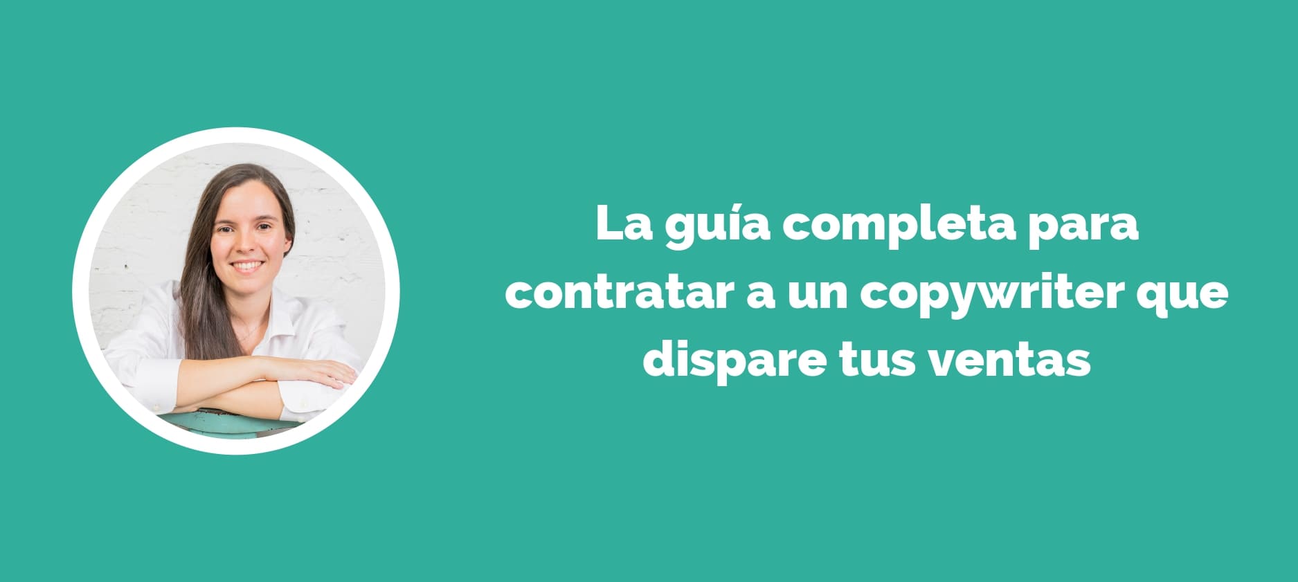 Consejos para contratar un copywriter y no morir en el intento